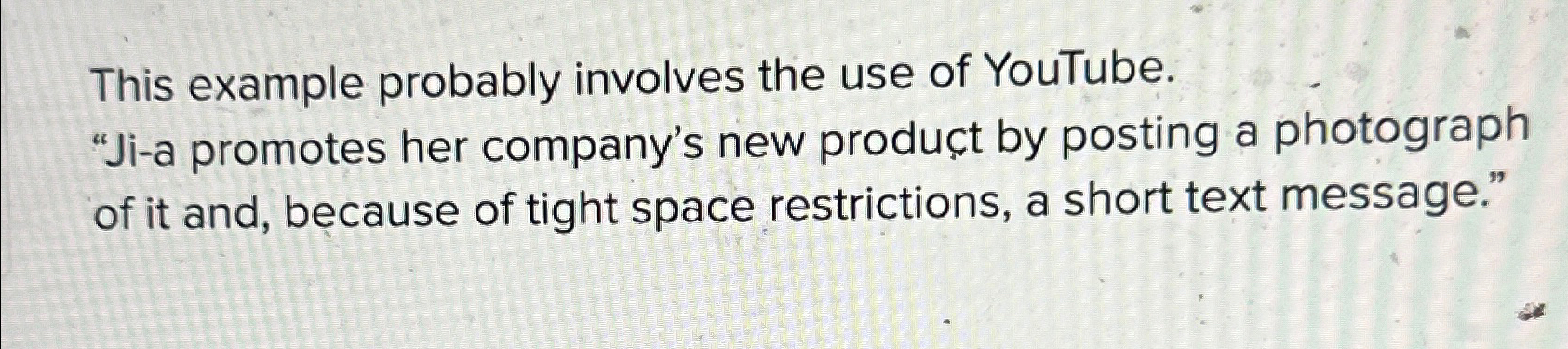Solved This example probably involves the use of YouTube. | Chegg.com