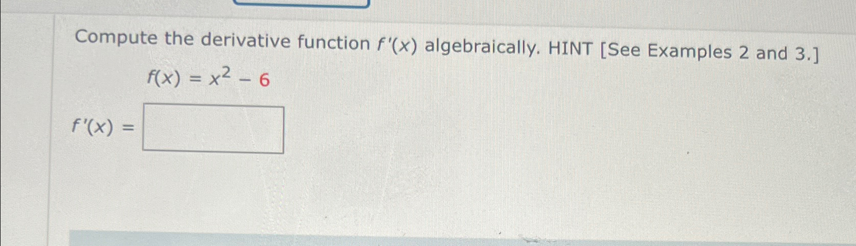 Solved Compute the derivative function f'(x) ﻿algebraically. | Chegg.com