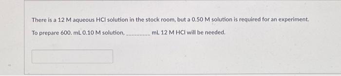 Solved There is a 12 M aqueous HCl solution in the stock | Chegg.com