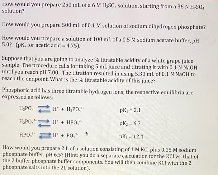 Solved How would you prepare 250 mL of a 6 M H2SO4 solution, | Chegg.com