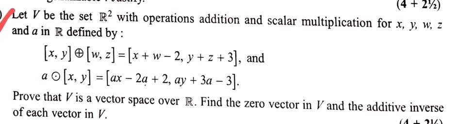 Solved Let V be the set R2 with operations addition and | Chegg.com