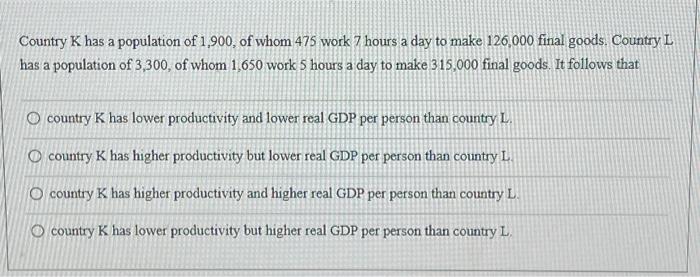 Solved Country K has a population of 1,900 , of whom 475 | Chegg.com