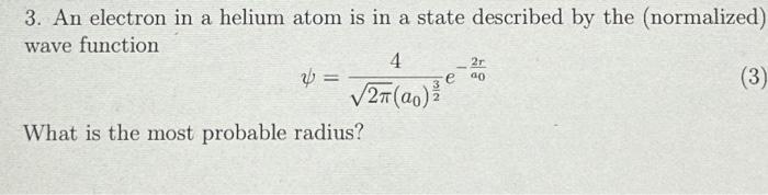 Solved 3. An electron in a helium atom is in a state | Chegg.com