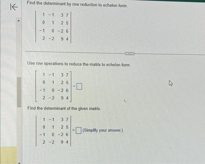 Solved Find the determinant by row reduction to echelon | Chegg.com
