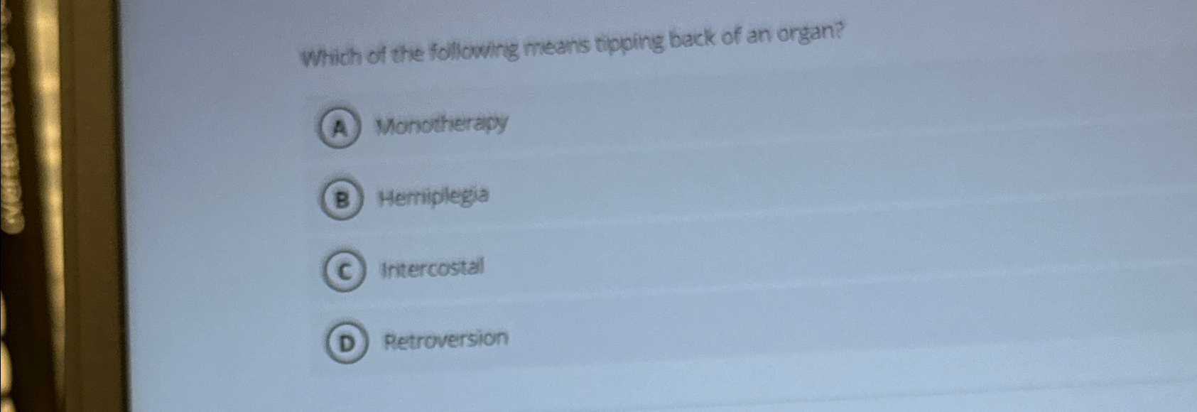 Solved Which of the following means tipping back of an | Chegg.com