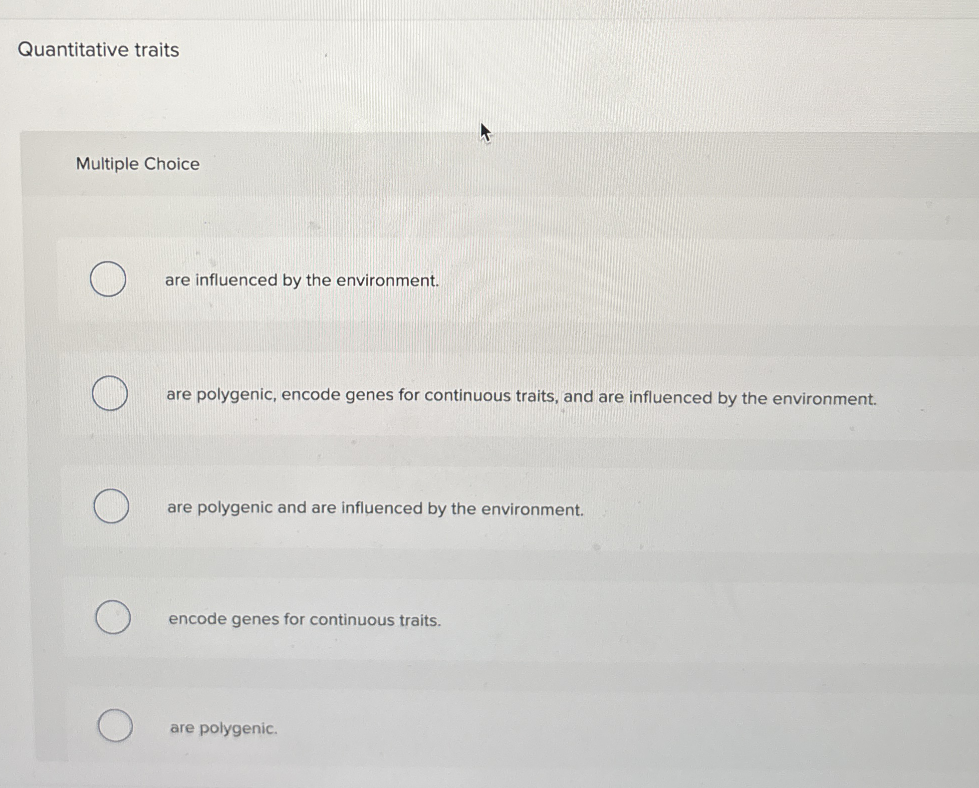 Solved Quantitative traitsMultiple Choiceare influenced by | Chegg.com