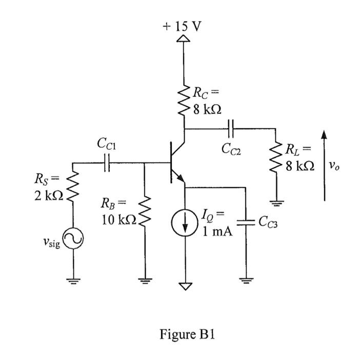 Solved The transistor circuit in Figure B1 is biased with a | Chegg.com