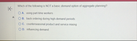 Solved Which of the following is NOT a basic demand option | Chegg.com