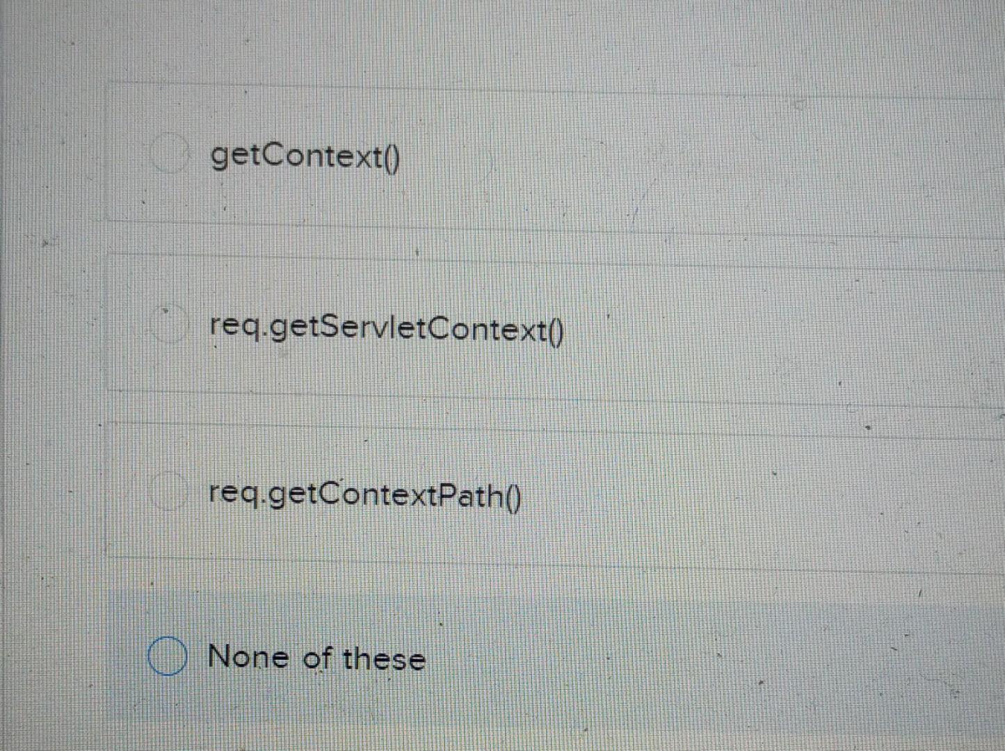 Solved Which of these options initializes the ServletContext | Chegg.com