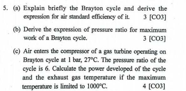 Solved 5. (a) Explain briefly the Brayton cycle and derive | Chegg.com