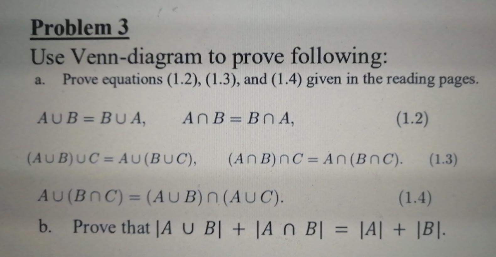 Solved Problem 3 Use Venn-diagram to prove following: Prove | Chegg.com