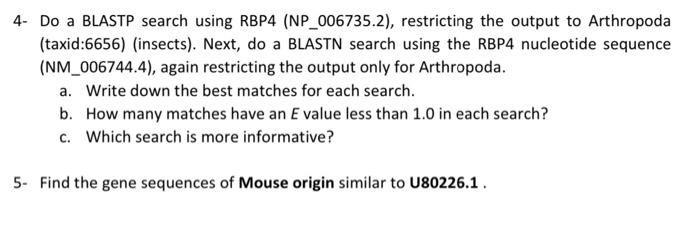 Solved 4- Do a BLASTP search using RBP4 (NP_006735.2), | Chegg.com
