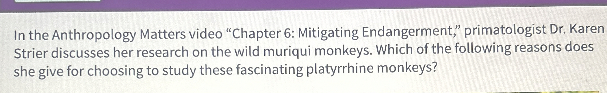Solved In the Anthropology Matters video "Chapter 6: | Chegg.com
