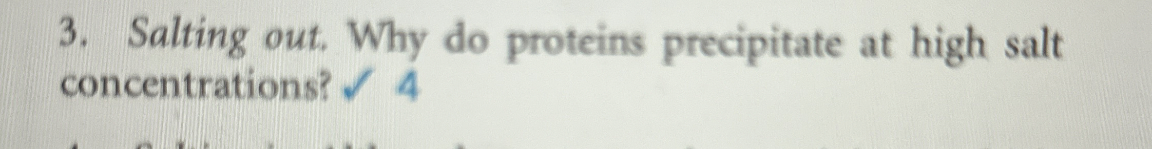 Solved Salting out. Why do proteins precipitate at high salt | Chegg.com