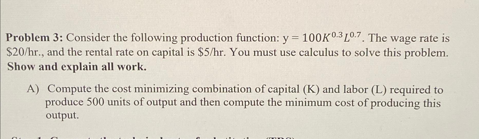 Solved Problem 3: Consider the following production | Chegg.com