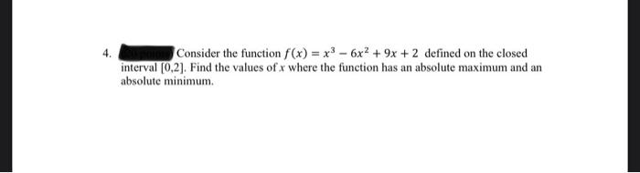 Solved 4. Consider the function f(x)=x3−6x2+9x+2 defined on | Chegg.com