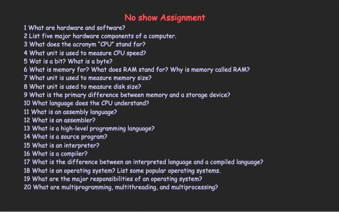 [Solved]: No show Assignment 1 What are hardware and softwa