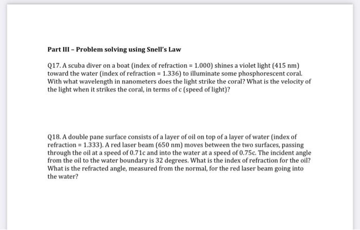 Solved Part III - Problem solving using Snell's Law Q17. A | Chegg.com Solved Part III - Problem solving using Snell's Law Q17. A | Chegg.com