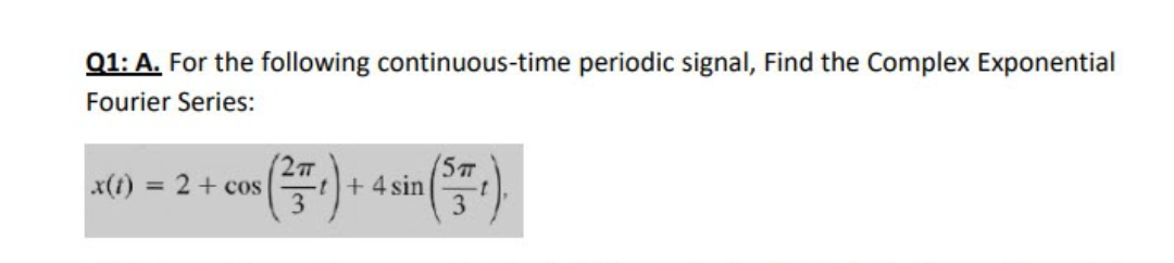 Solved Q1: A. For the following continuous-time periodic | Chegg.com