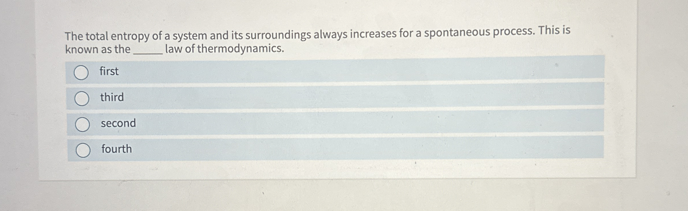 Solved The total entropy of a system and its surroundings | Chegg.com
