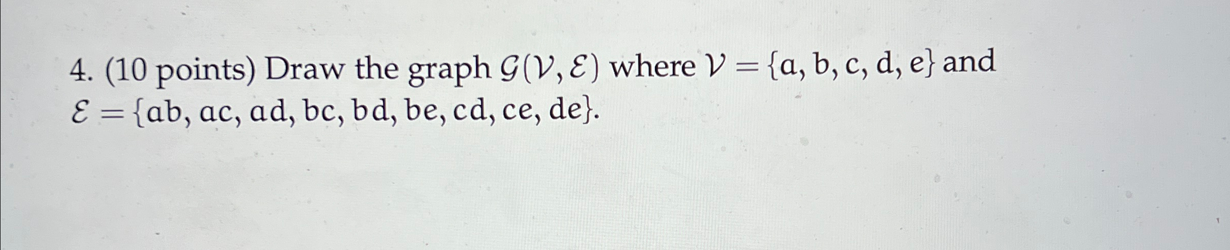 Solved (10 ﻿points) ﻿Draw the graph G(V,E) ﻿where | Chegg.com