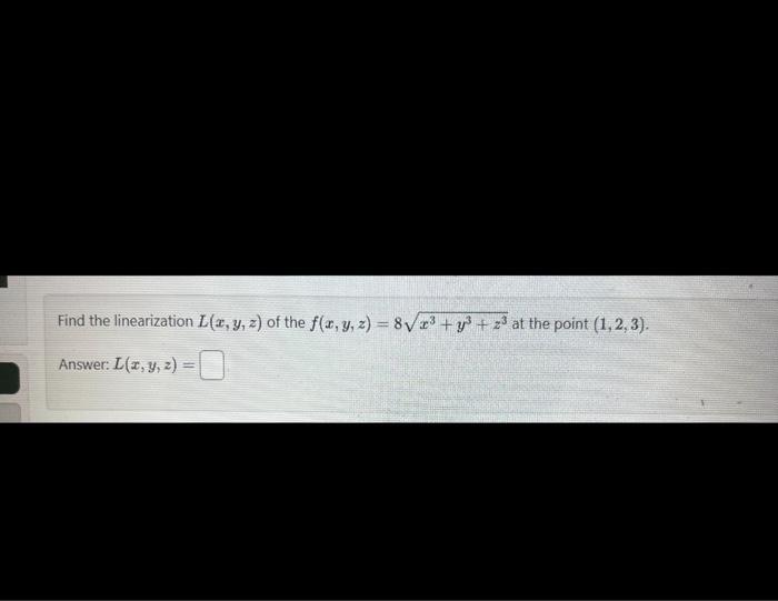 Solved Find The Linearization L X Y Z Of The