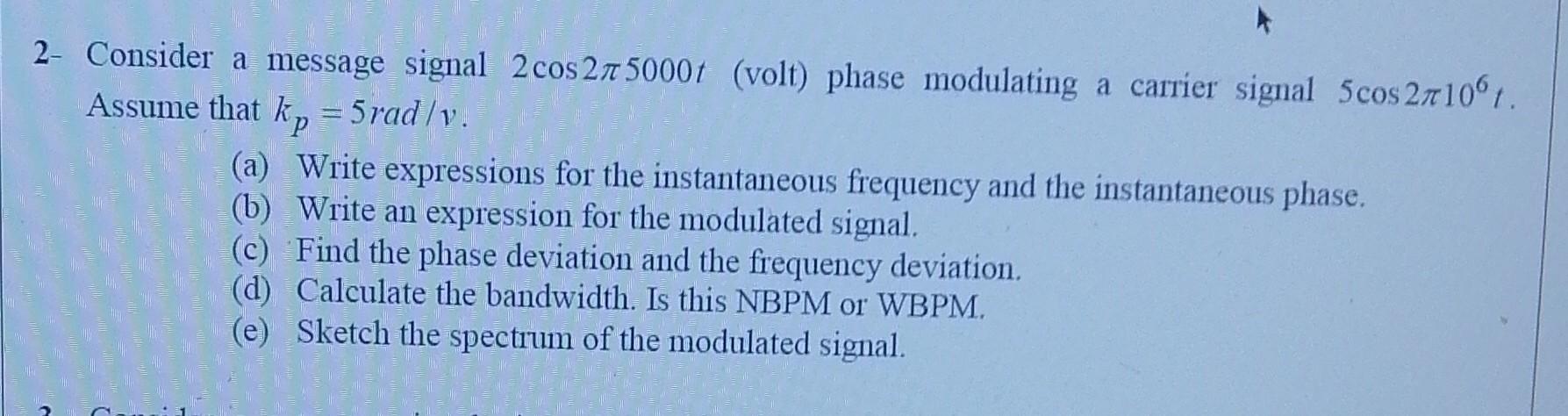 Solved Consider a message signal 2cos2π5000t (volt) phase | Chegg.com