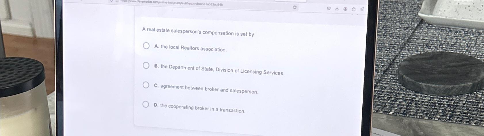 Solved A real estate salesperson's compensation is set byA. | Chegg.com