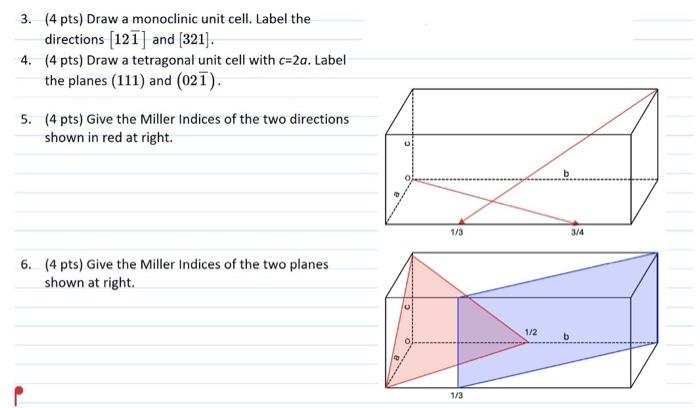 Solved 3. (4 pts) Draw a monoclinic unit cell. Label the | Chegg.com Solved 3. (4 pts) Draw a monoclinic unit cell. Label the | Chegg.com
