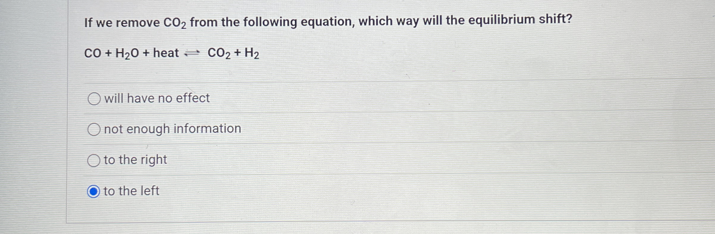 Solved If we remove CO2 ﻿from the following equation, which | Chegg.com