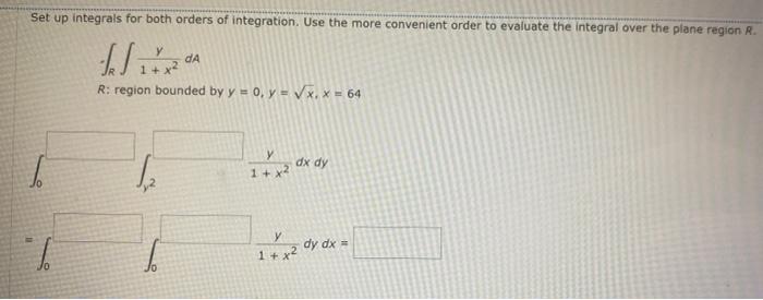 Solved Set up integrals for both orders of integration. Use | Chegg.com