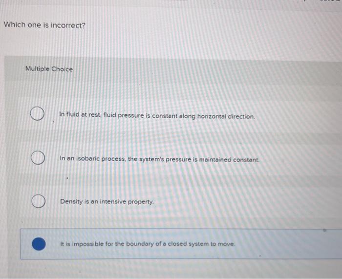 Solved Which one is incorrect? Multiple Choice In fluid at | Chegg.com