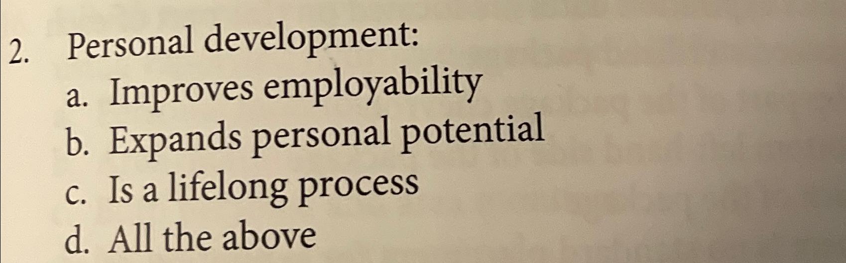 Solved Personal development:a. ﻿Improves employabilityb. | Chegg.com