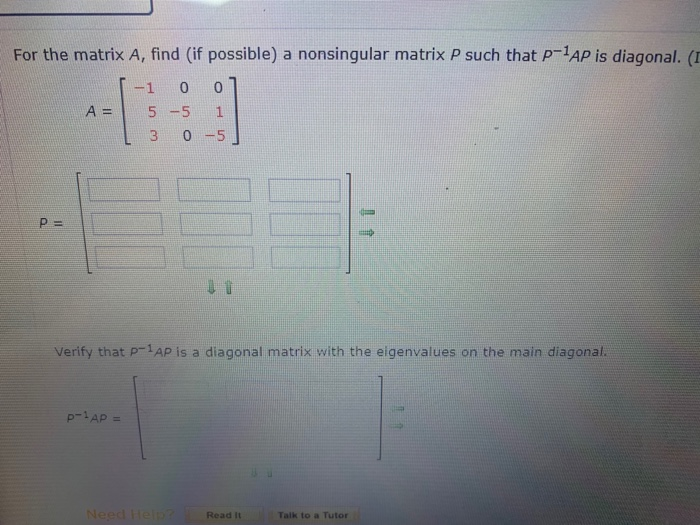 Solved For the matrix A, find (if possible) a nonsingular | Chegg.com