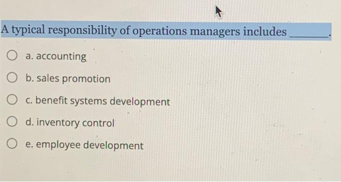 Solved A typical responsibility of operations managers | Chegg.com