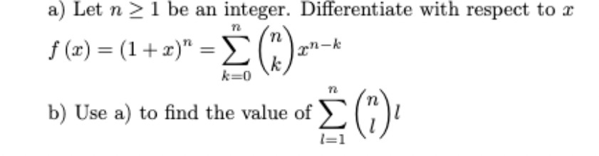Solved a) ﻿Let n≥1 ﻿be an integer. Differentiate with | Chegg.com