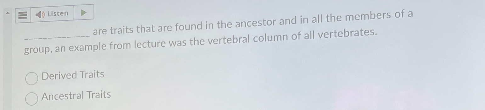 Solved (i) ﻿Listenare traits that are found in the ancestor | Chegg.com