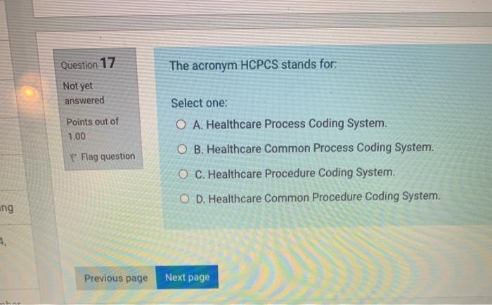 Solved Question 17 The acronym HCPCS stands for: Not yet | Chegg.com