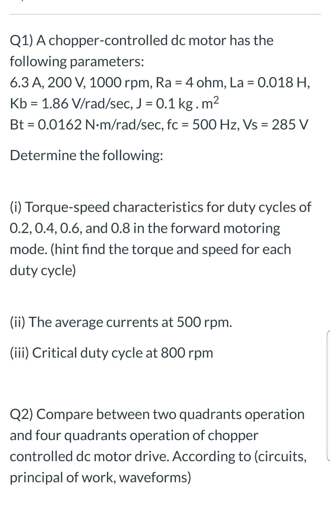 Solved Q1) A chopper-controlled dc motor has the following | Chegg.com