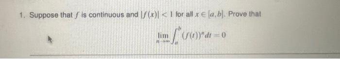 Solved 1. Suppose that f is continuous and ∣f(x)∣
