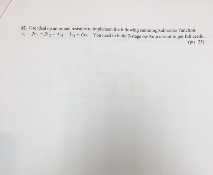 Solved #2. Use ideal op amps and resistors to implement the | Chegg.com