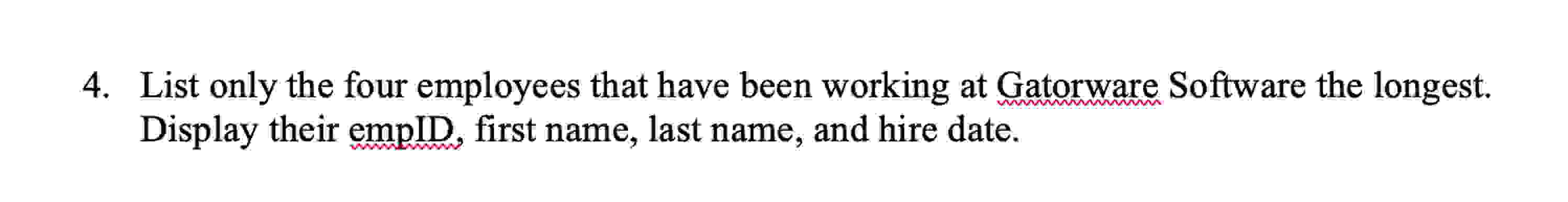 Solved List only the four employees that have been working | Chegg.com