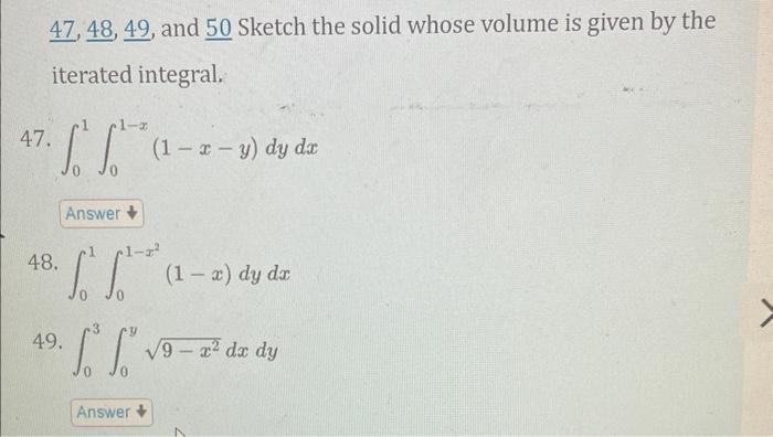 Solved 47, 48,49 , and 50 Sketch the solid whose volume is | Chegg.com