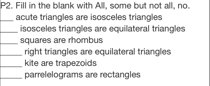 Solved P2. Fill in the blank with All, some but not all, no. | Chegg.com