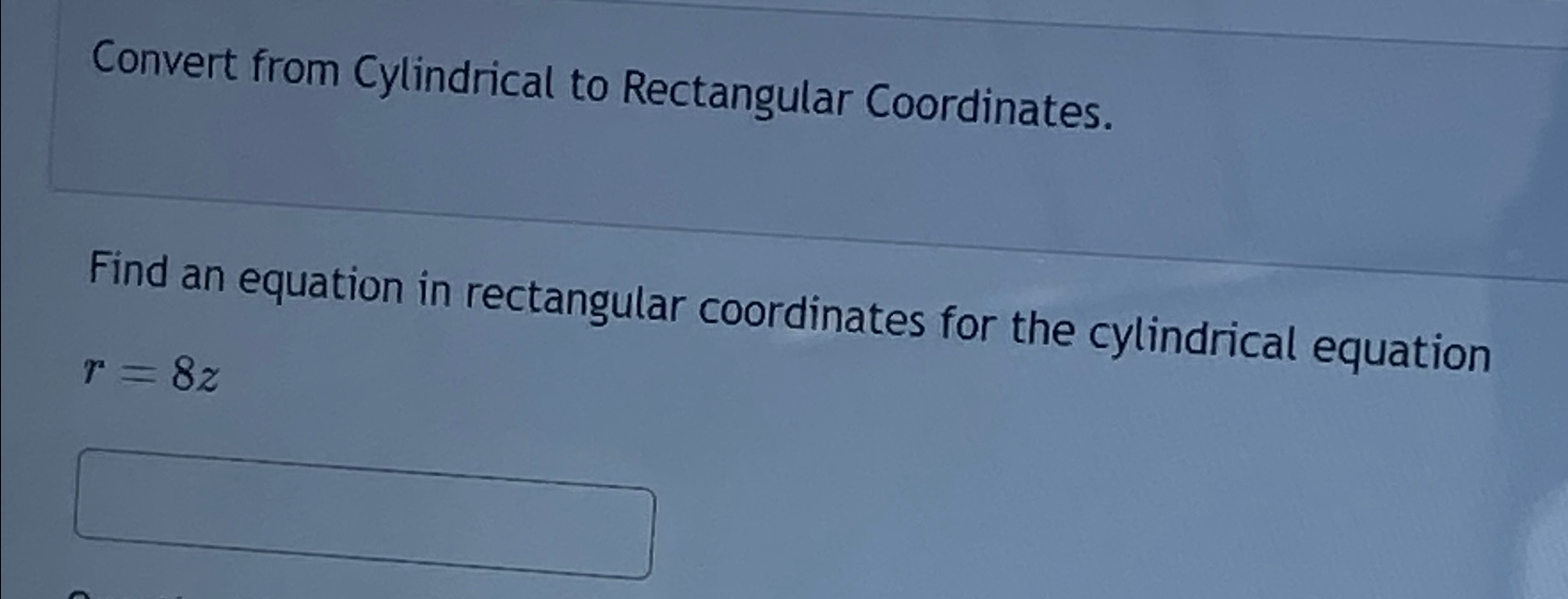 Solved Convert from Cylindrical to Rectangular | Chegg.com