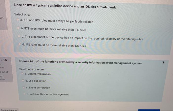 Solved Since an IPS is typically an inline device and an IDS | Chegg.com