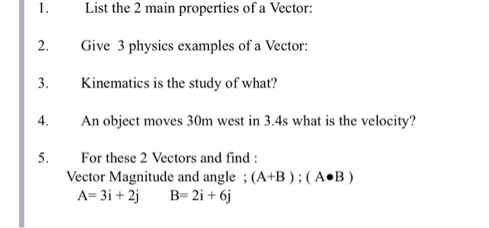 Solved 1. List the 2 main properties of a Vector: 2. Give 3 | Chegg.com