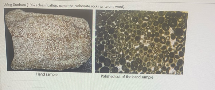 Solved Using Dunham (1962) classification, name the | Chegg.com