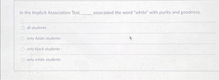 In the Implicit Association Test, all students only | Chegg.com