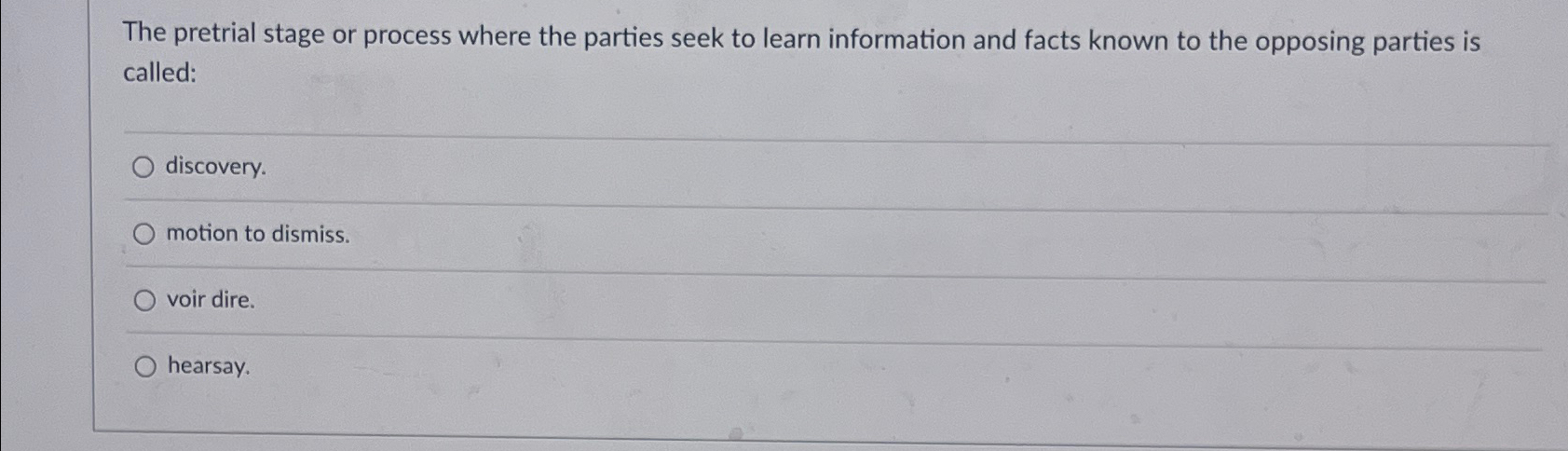 Solved The pretrial stage or process where the parties seek | Chegg.com